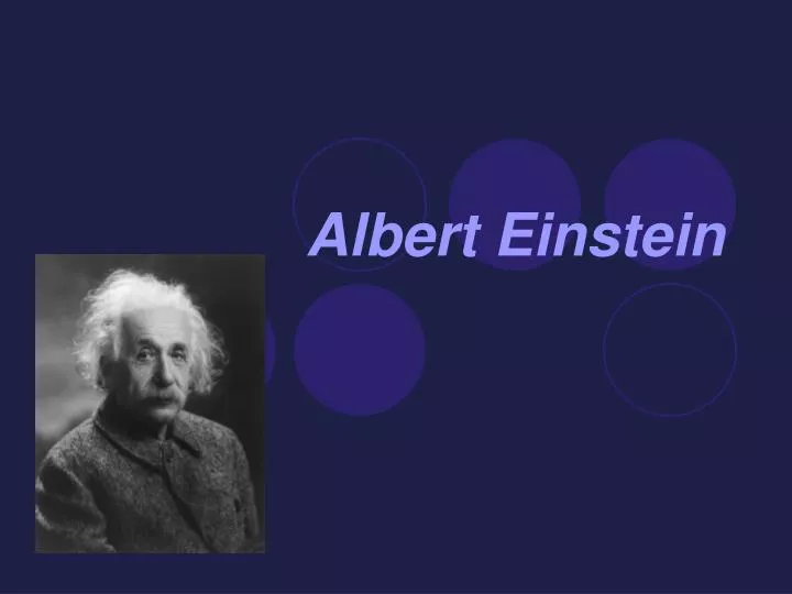 PPT - Albert Einstein PowerPoint Presentation, free download - ID:4906644