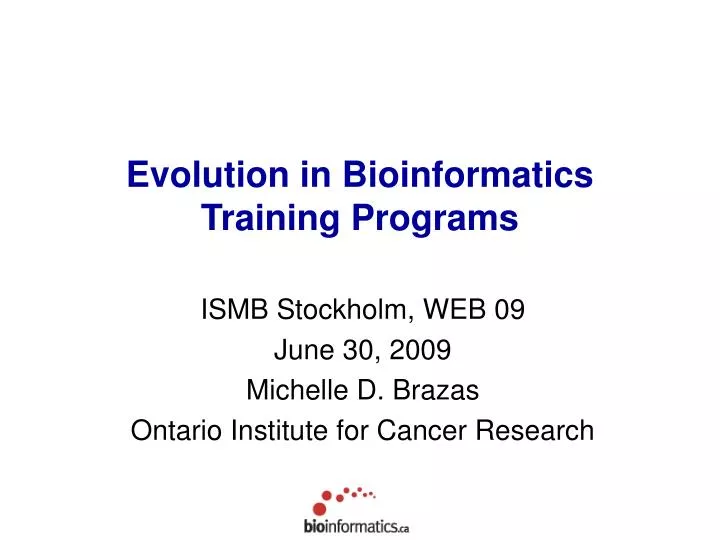 PPT - Evolution in Bioinformatics Training Programs PowerPoint Presentation - ID:4911283