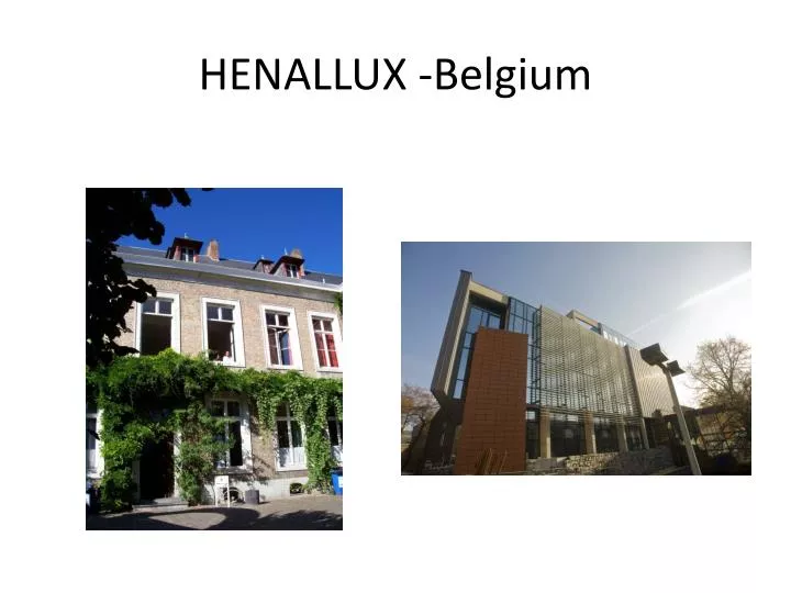 PPT - HENALLUX -Belgium PowerPoint Presentation, free download - ID:4912322