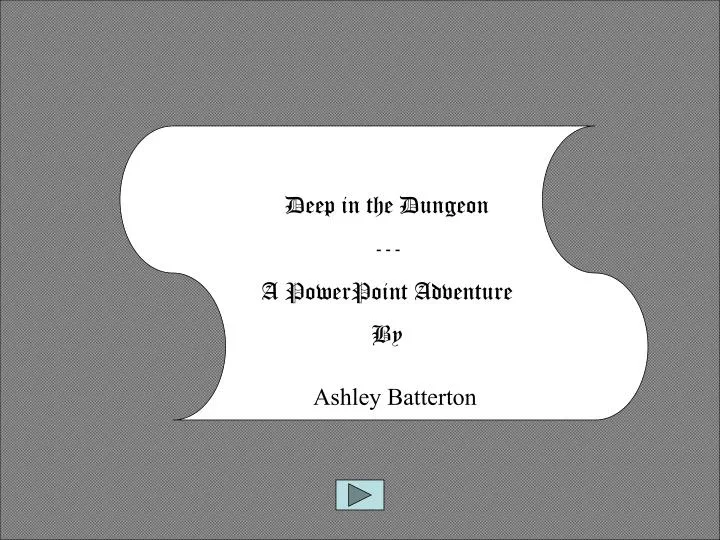 PPT - Deep in the Dungeon --- A PowerPoint Adventure By PowerPoint ...