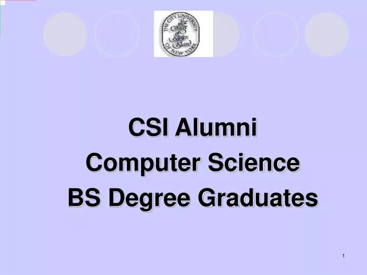 PPT - CSI Alumni Computer Science BS Degree Graduates PowerPoint ...