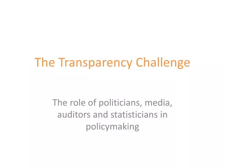 PPT - The Transparency Challenge PowerPoint Presentation, free download ...