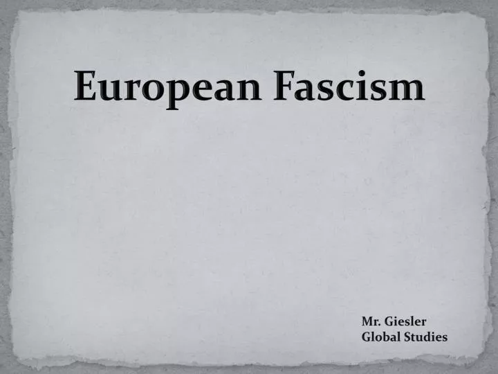 PPT - European Fascism PowerPoint Presentation, free download - ID:4916117