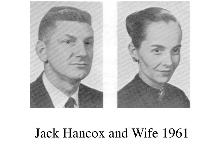 PPT - Jack Hancox and Wife 1961 PowerPoint Presentation, free download ...