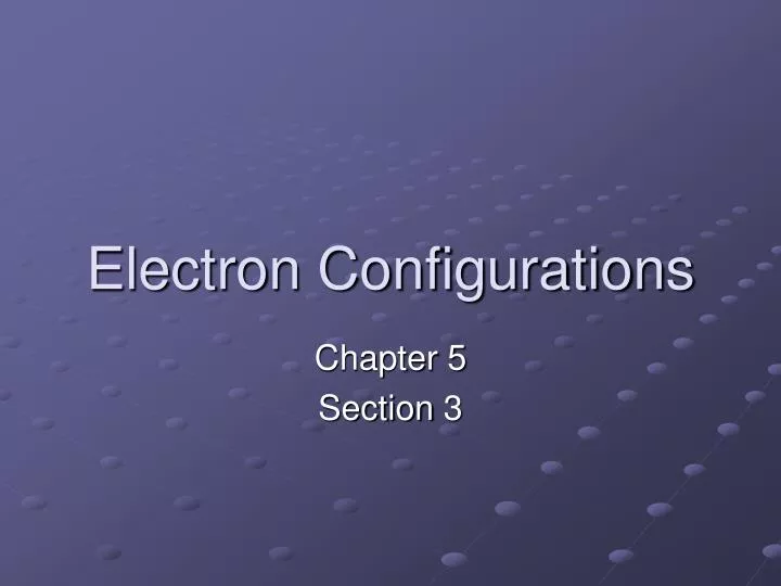 PPT - Electron Configurations PowerPoint Presentation, free download ...