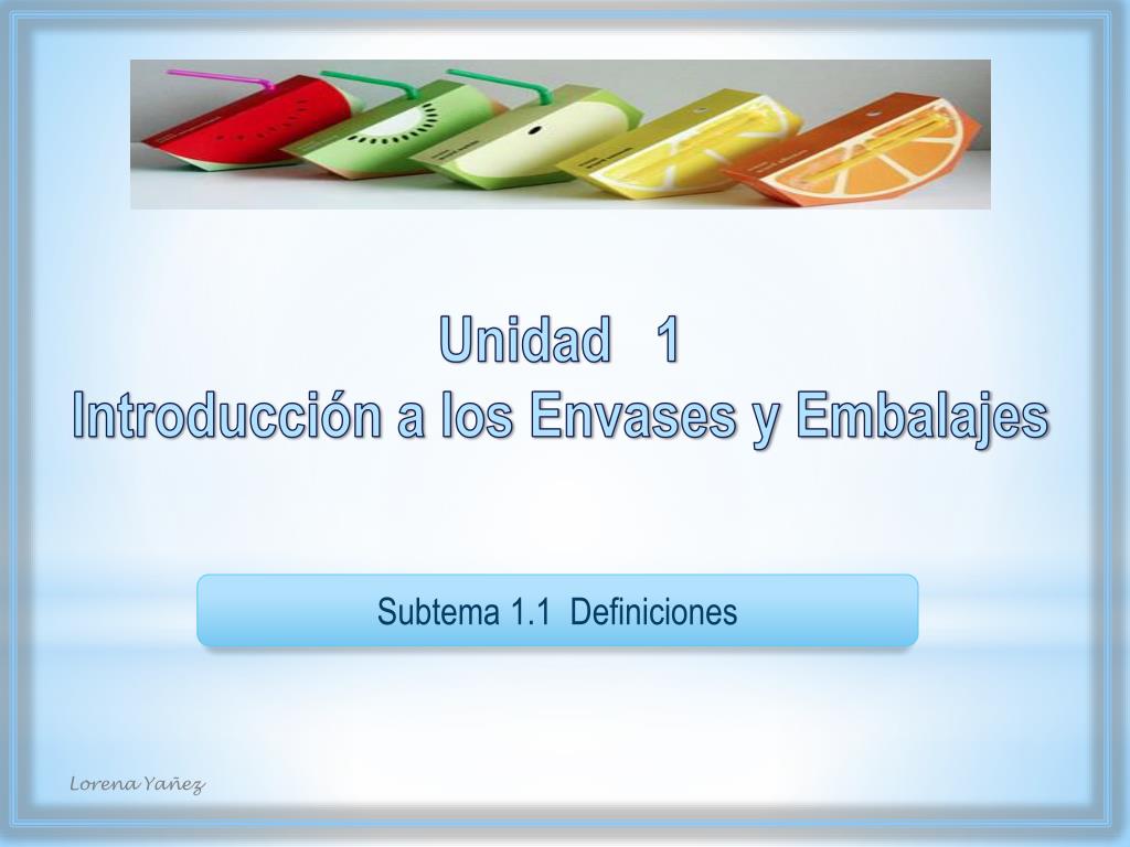 Ppt Unidad 1 Introducción A Los Envases Y Embalajes Powerpoint
