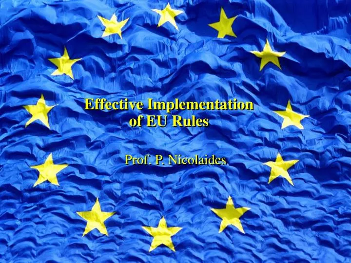 PPT - Effective Implementation of EU Rules PowerPoint Presentation ...