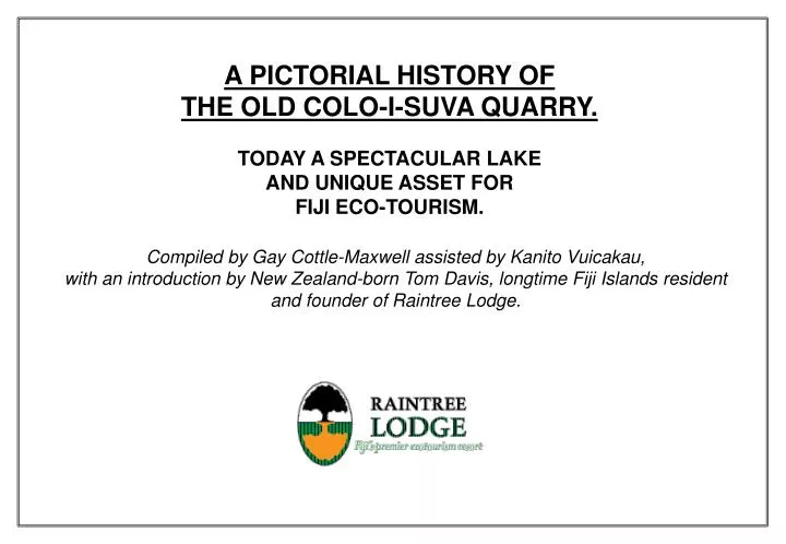 PPT - A PICTORIAL HISTORY OF THE OLD COLO-I-SUVA QUARRY. TODAY A ...