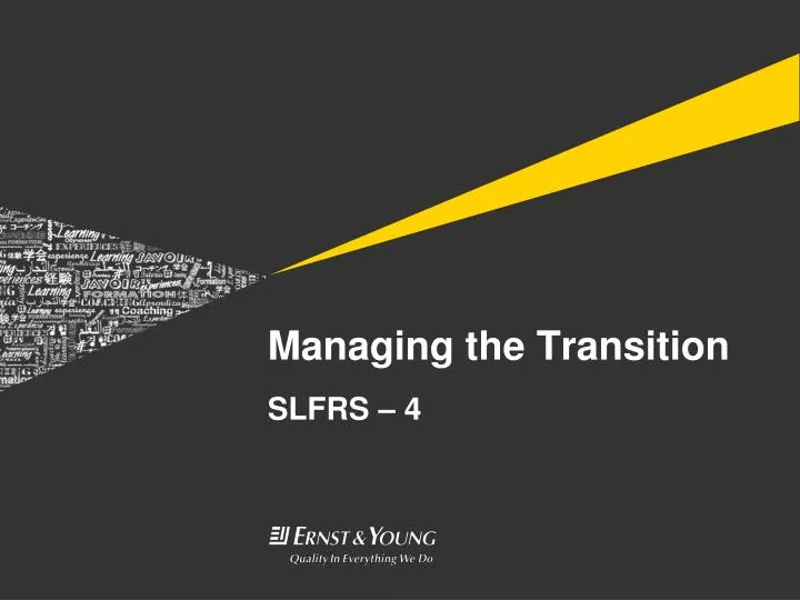 PPT - Managing the Transition SLFRS – 4 PowerPoint Presentation, free ...