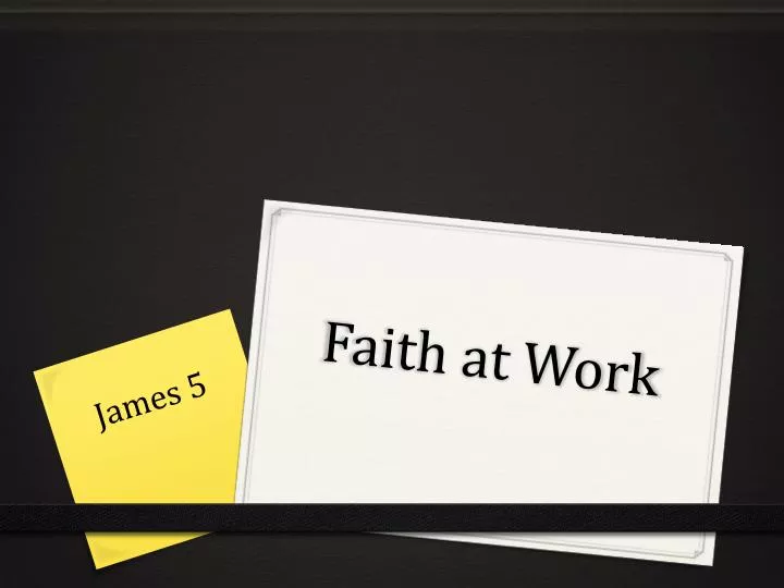 PPT - Faith at Work PowerPoint Presentation, free download - ID:4922300
