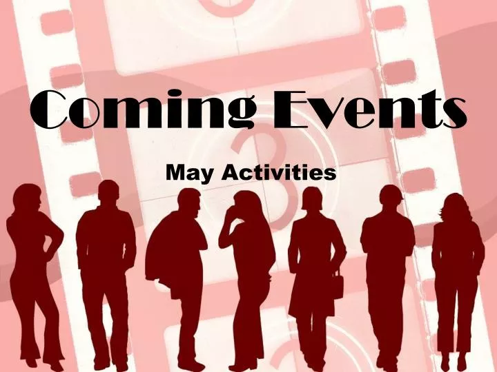 PPT - Coming Events PowerPoint Presentation, free download - ID:4922654