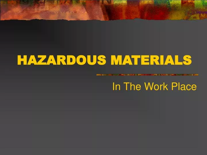 PPT - HAZARDOUS MATERIALS PowerPoint Presentation, free download - ID ...