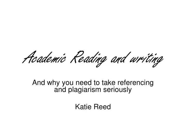 PPT - Academic Reading and writing PowerPoint Presentation, free ...