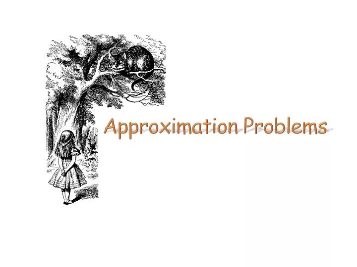 PPT - Approximation Problems PowerPoint Presentation, free download ...