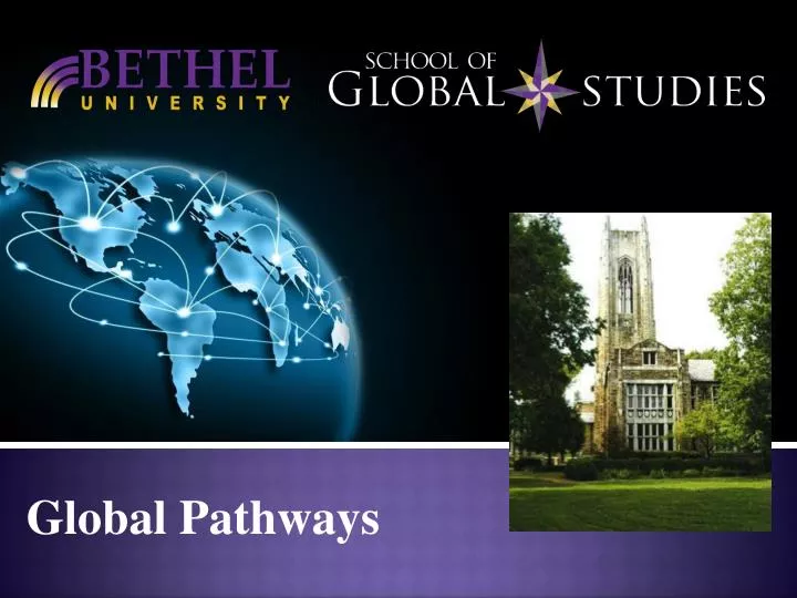 PPT - Global Pathways PowerPoint Presentation, free download - ID:4927333