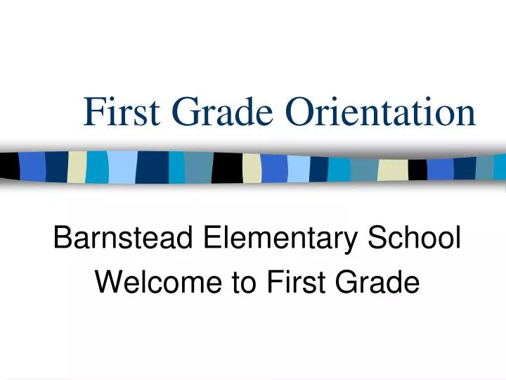 PPT - First Grade Orientation PowerPoint Presentation, free download ...