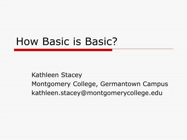 PPT - How Basic is Basic? PowerPoint Presentation, free download - ID ...