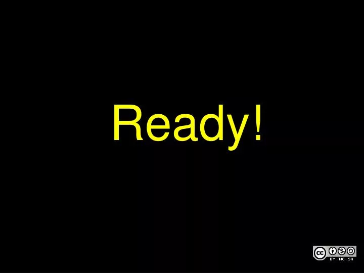 PPT - Ready! PowerPoint Presentation, free download - ID:4928095
