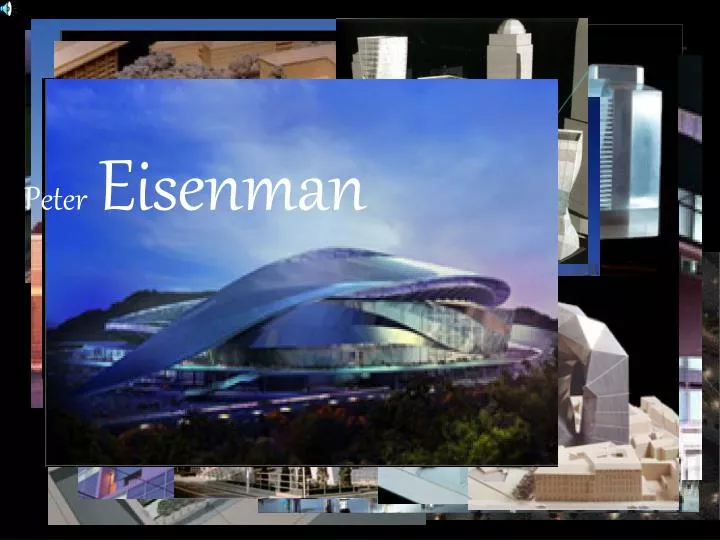 PPT - Peter Eisenman PowerPoint Presentation, free download - ID:4928797