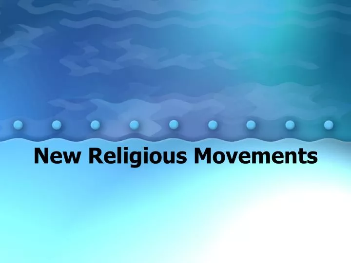 PPT - New Religious Movements PowerPoint Presentation, free download ...