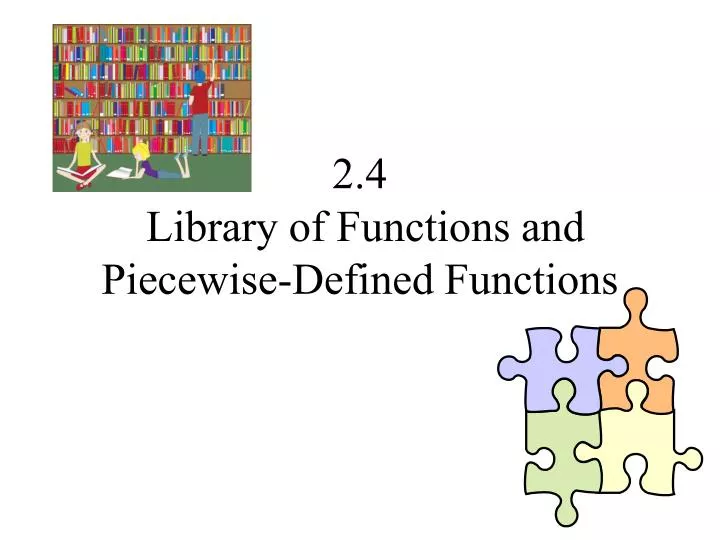 PPT - 2.4 Library of Functions and Piecewise-Defined Functions ...