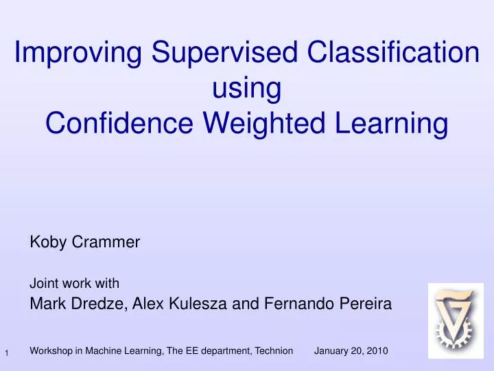 PPT - Improving Supervised Classification using Confidence Weighted Learning PowerPoint ...
