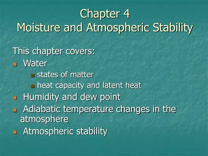 PPT - Chapter 4 Moisture and Atmospheric Stability PowerPoint Presentation - ID:4930343
