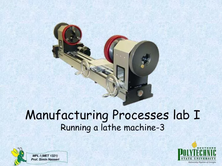 PPT - Manufacturing Processes lab I Running a lathe machine-3 ...