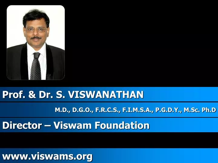 PPT - Prof. & Dr. S. VISWANATHAN PowerPoint Presentation, free download ...