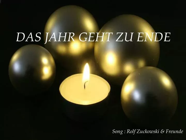 PPT - DAS JAHR GEHT ZU ENDE PowerPoint Presentation, free download - ID ... PPT - DAS JAHR GEHT ZU ENDE PowerPoint Presentation, free download - ID ...