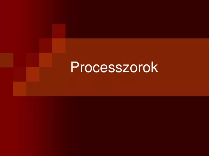 PPT - Processzorok PowerPoint Presentation, free download - ID:4931817