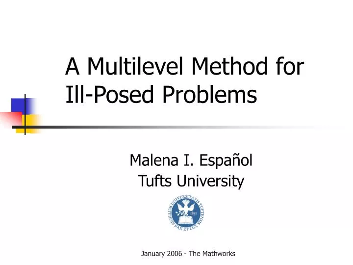 PPT - A Multilevel Method for Ill-Posed Problems PowerPoint ...