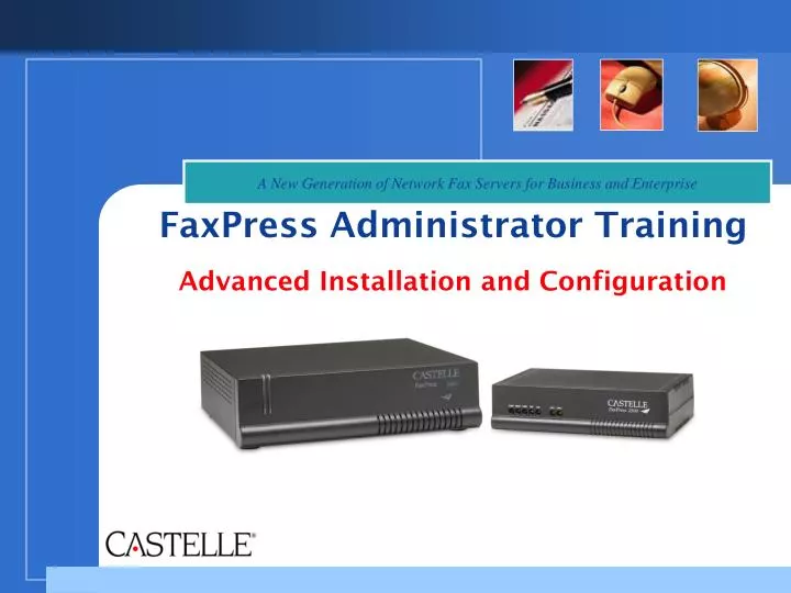 PPT - FaxPress Administrator Training Advanced Installation and ...