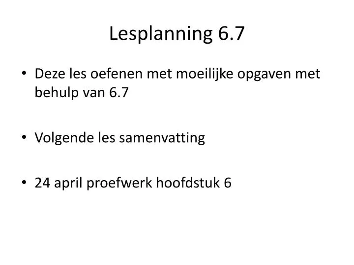PPT - Lesplanning 6.7 PowerPoint Presentation, free download - ID:4933816