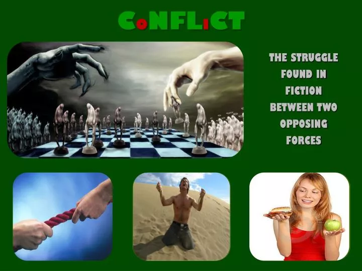 PPT - THE STRUGGLE FOUND IN FICTION BETWEEN TWO OPPOSING FORCES ...