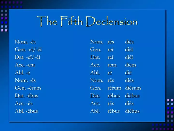 PPT - The Fifth Declension PowerPoint Presentation, free download - ID ...