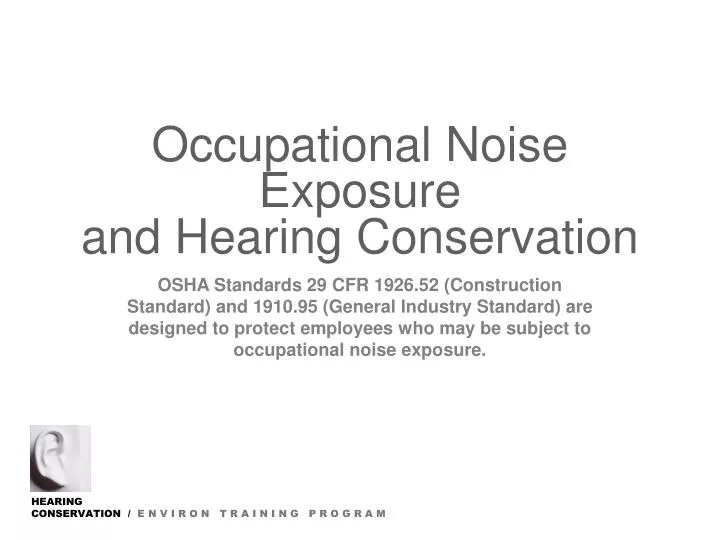 PPT - Occupational Noise Exposure and Hearing Conservation PowerPoint Presentation - ID:4935174