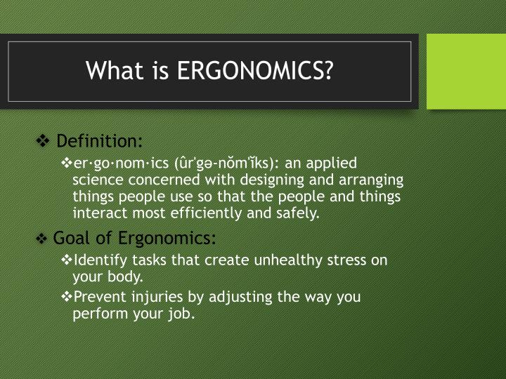 PPT - ERGONOMICS PowerPoint Presentation - ID:4935254