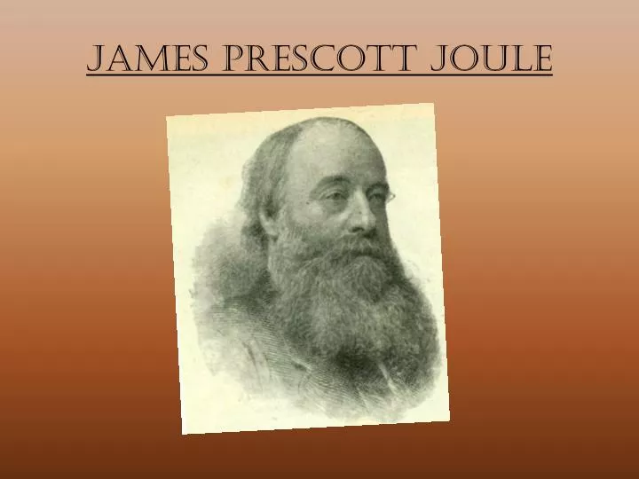 PPT - James Prescott Joule PowerPoint Presentation, free download - ID ...
