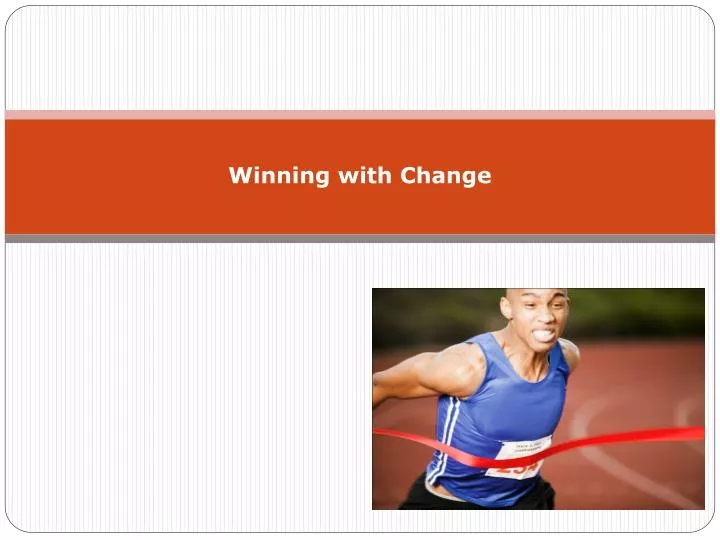PPT - Winning with Change PowerPoint Presentation, free download - ID ...