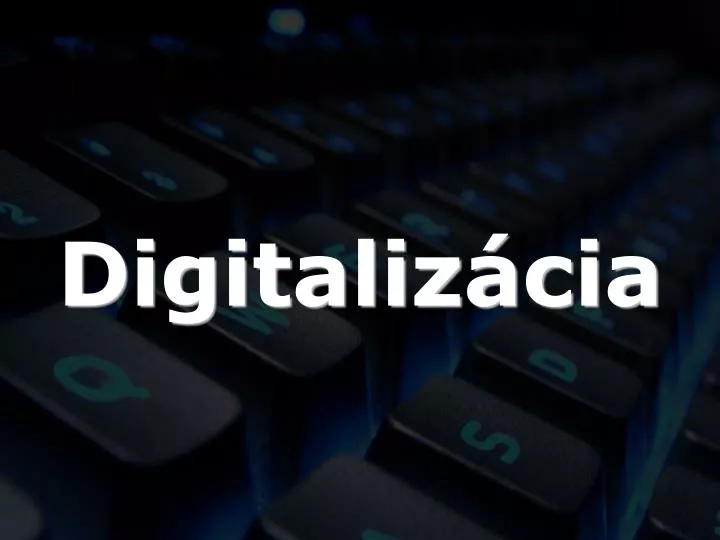 PPT - Digitalizácia PowerPoint Presentation, free download - ID:4937806