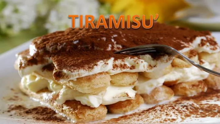 PPT - TIRAMISU’ PowerPoint Presentation, free download - ID:4940791