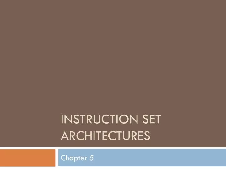 PPT - INSTRUCTION SET ARCHITECTURES PowerPoint Presentation, free ...
