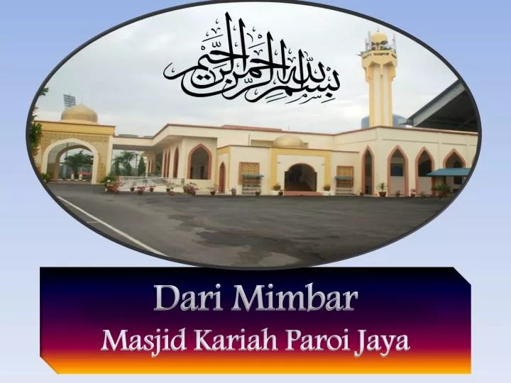 PPT - Dari Mimbar Masjid Kariah Paroi Jaya PowerPoint Presentation ...