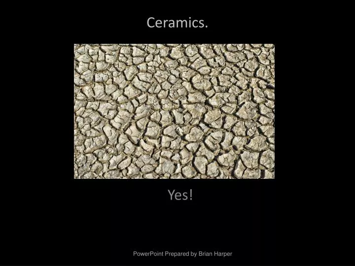 PPT - Ceramics. PowerPoint Presentation, free download - ID:4942445 PPT - Ceramics. PowerPoint Presentation, free download - ID:4942445
