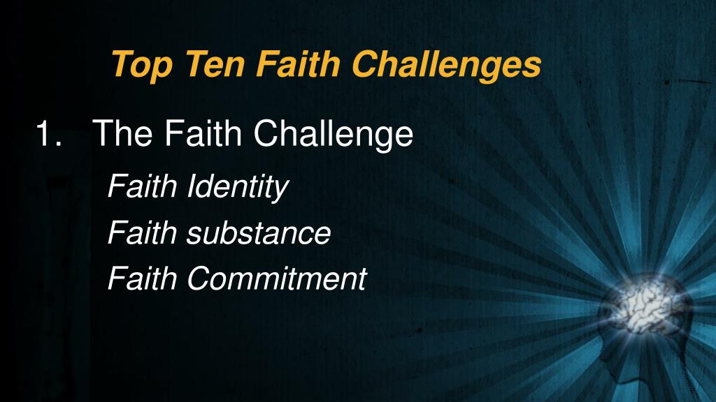 PPT - The Christ-Centered Mind: Top Ten Faith Challenges in College ...