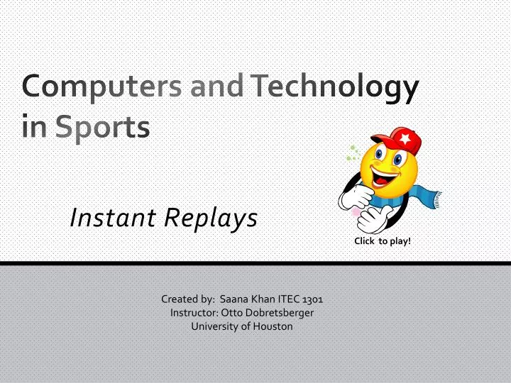 PPT - Computers and Technology in Sports PowerPoint Presentation, free ...