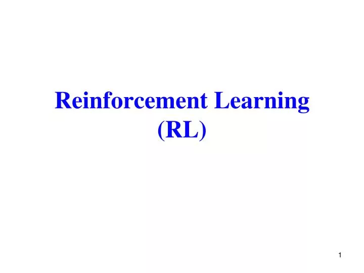 PPT - Reinforcement Learning (RL) PowerPoint Presentation, free ...