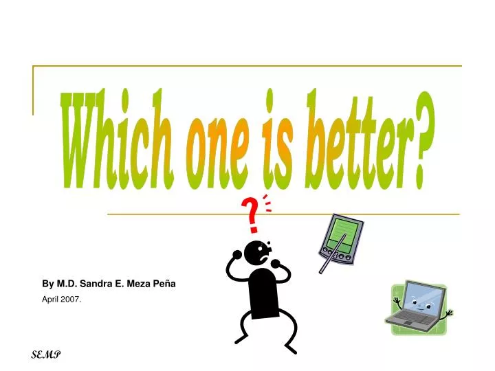 PPT - Which one is better? PowerPoint Presentation, free download - ID ...