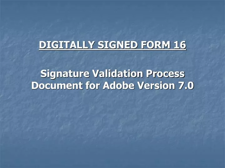 PPT - DIGITALLY SIGNED FORM 16 Signature Validation Process Document ...